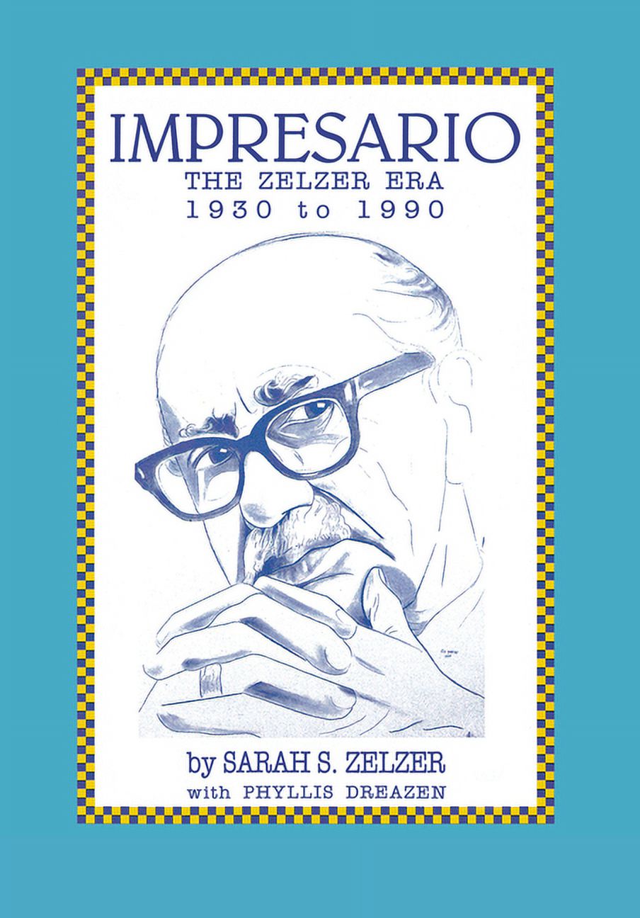 Impresario : The Zelzer Era, 1930-1990 (Hardcover) - Walmart.com