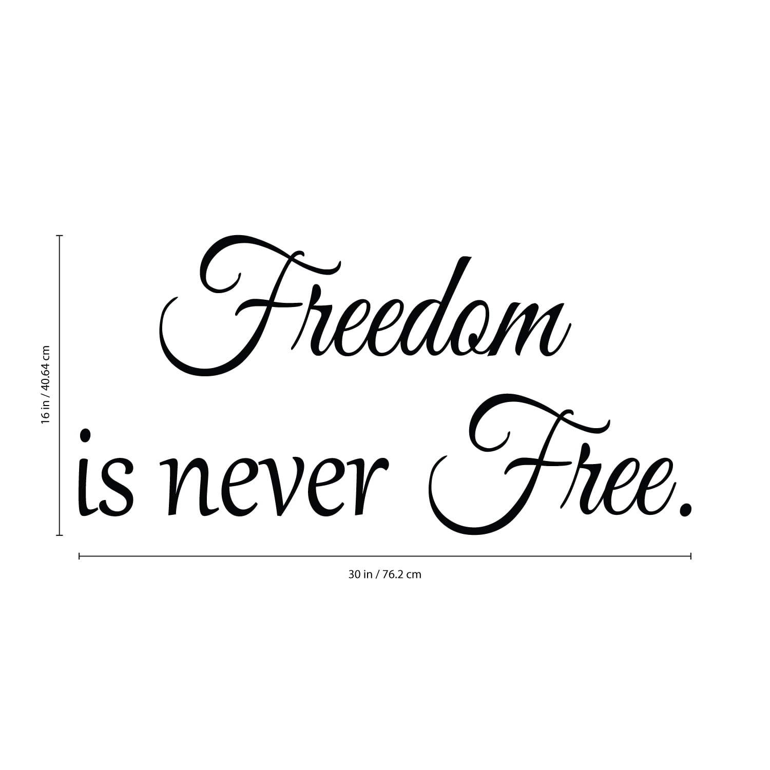 Imprinted Designs Freedom is Never Free. Military Appreciation Vinyl ...