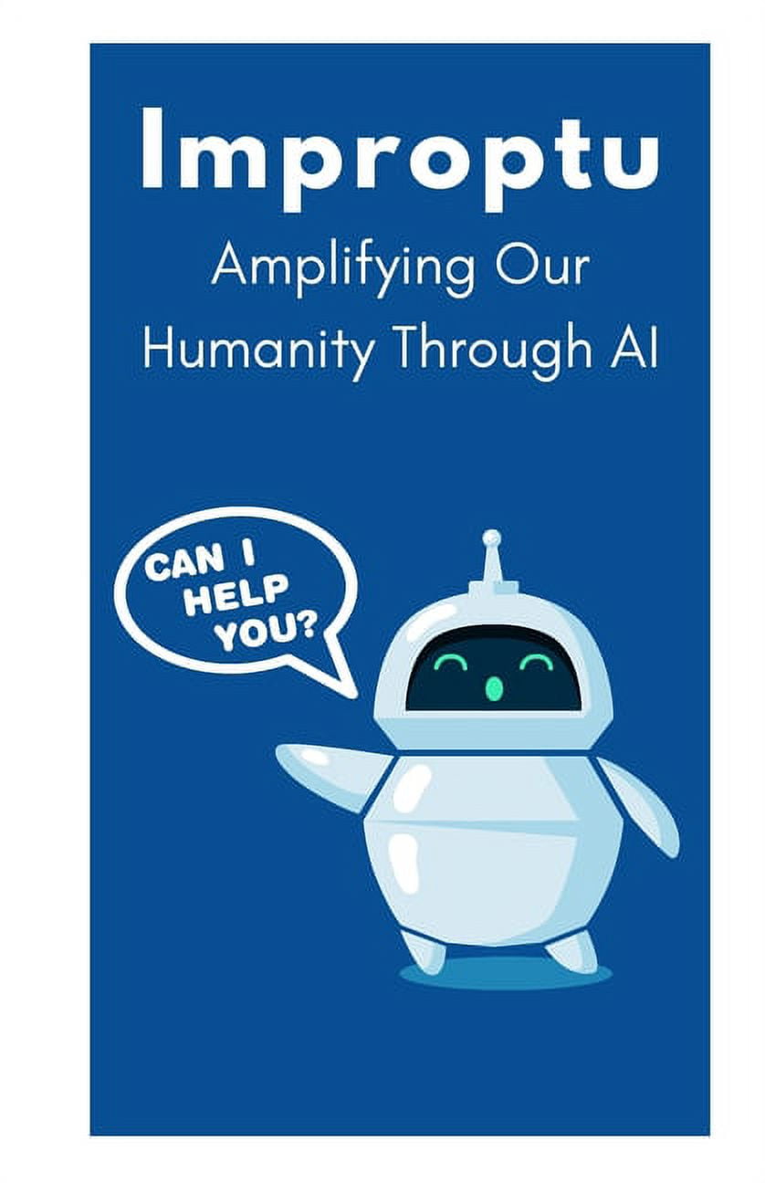 Improptu: Amplifying Our Humanity Through AI - Walmart.com