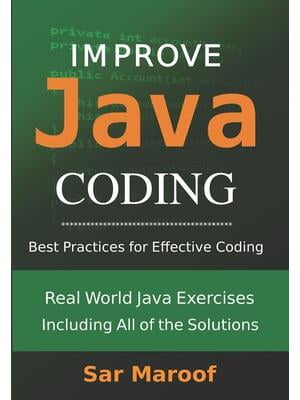 Improve Java Coding : Best Practices for Effective Coding - Walmart.com