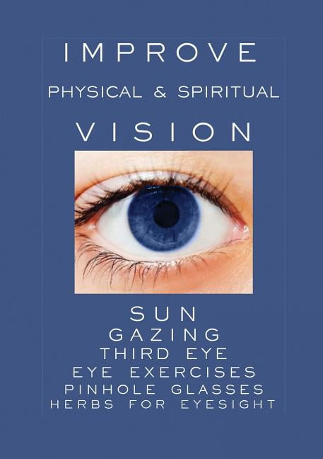 Improve Physical and Spiritual Vision, (Paperback) - Walmart.com