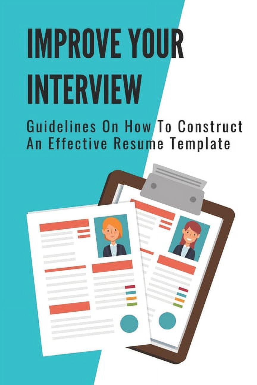 Improve Your Interview: Guidelines On How To Construct An Effective ...