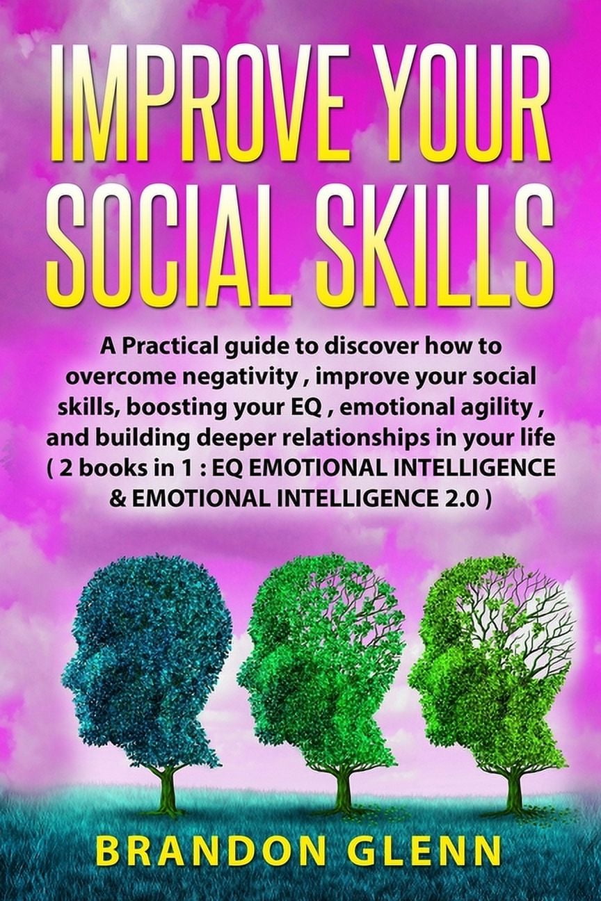 Improve Your Social Skills : A Practical Guide To Discover How To ... Improve Your Social Skills : A Practical Guide To Discover How To ...