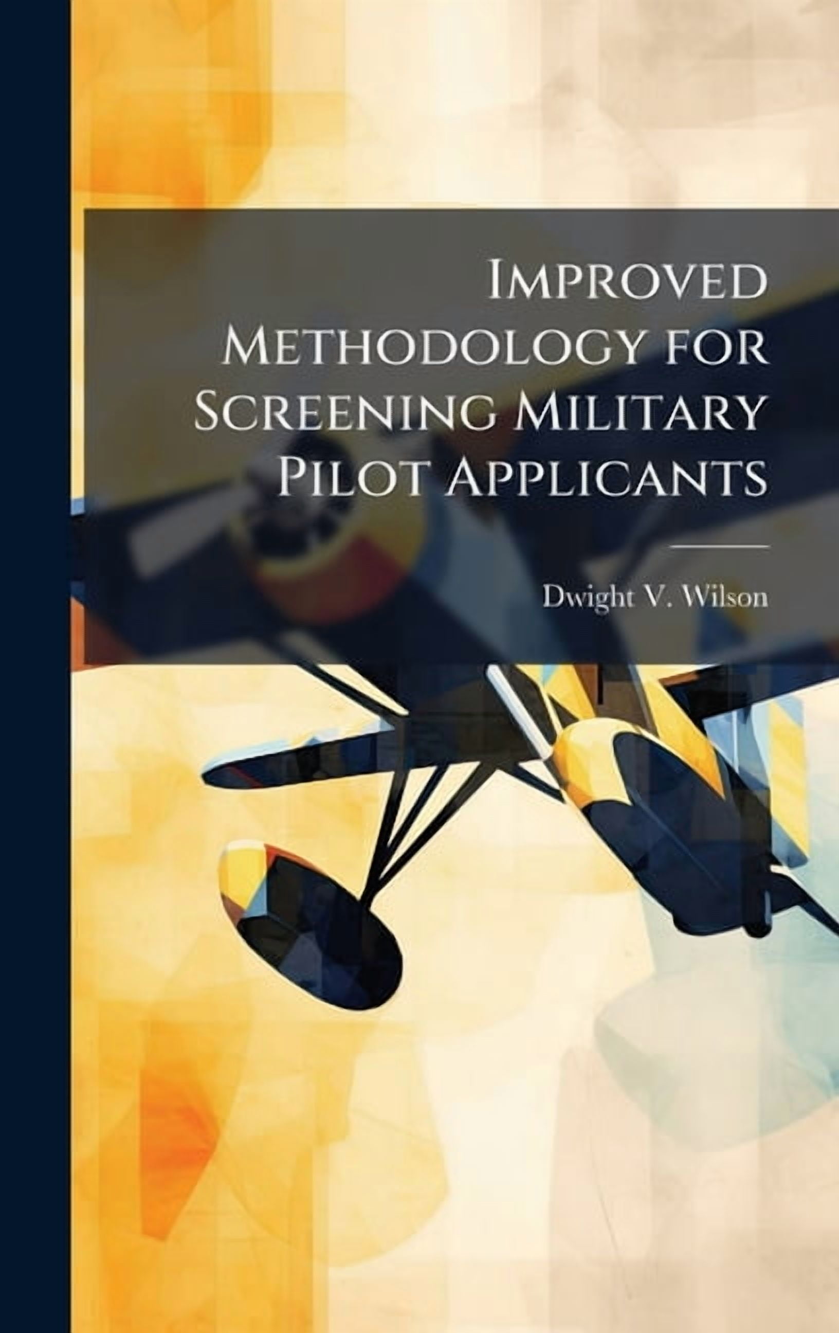 Improved Methodology for Screening Military Pilot Applicants ...