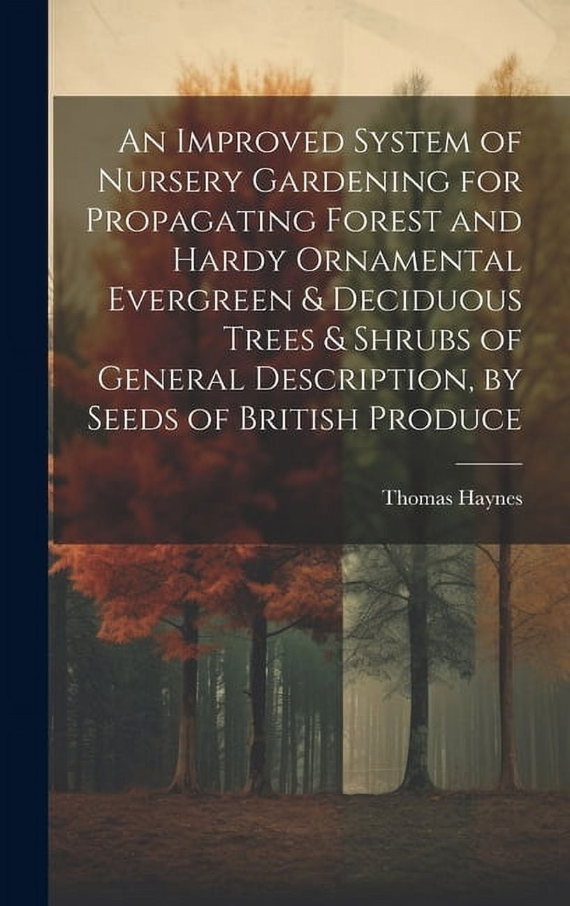 An Improved System of Nursery Gardening for Propagating Forest and ...