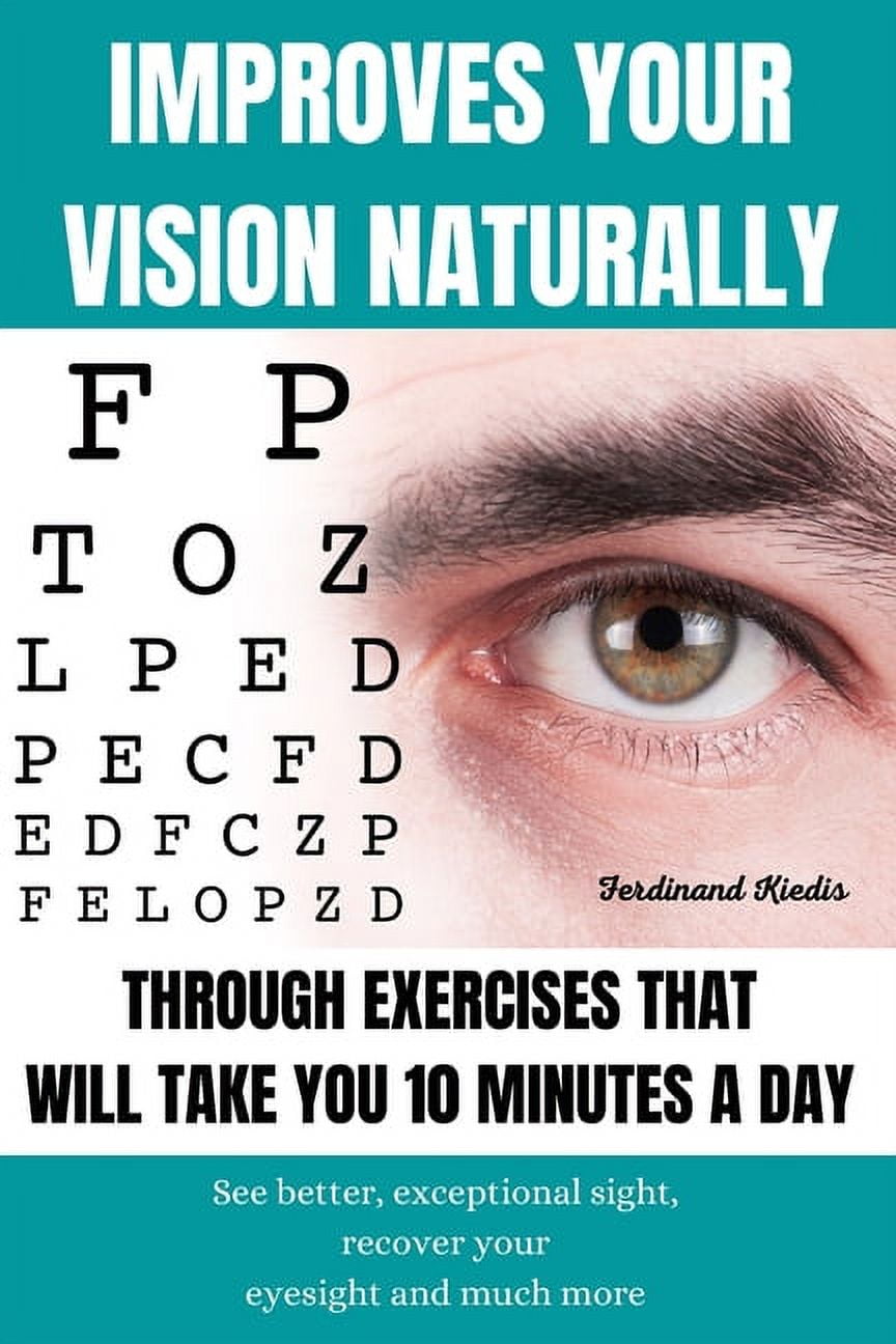 Improves Your Vision Naturally Through Exercises That Will Take You 10 ...
