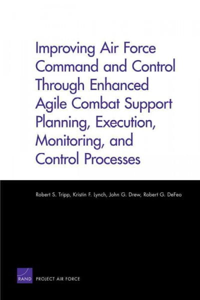 Improving Air Force Command and Control Through Enhanced Agile Combat ...