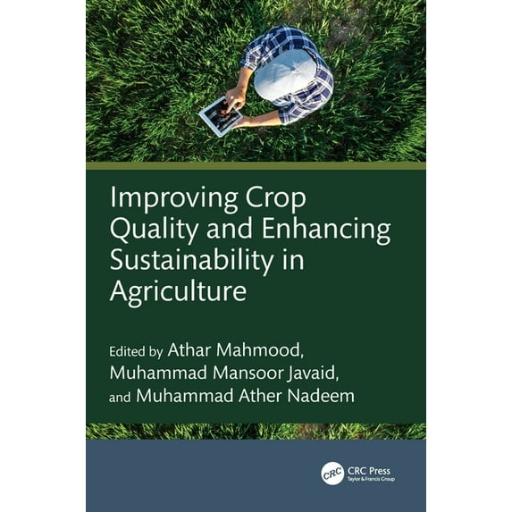 Improving Crop Quality and Enhancing Sustainability in Agriculture ...