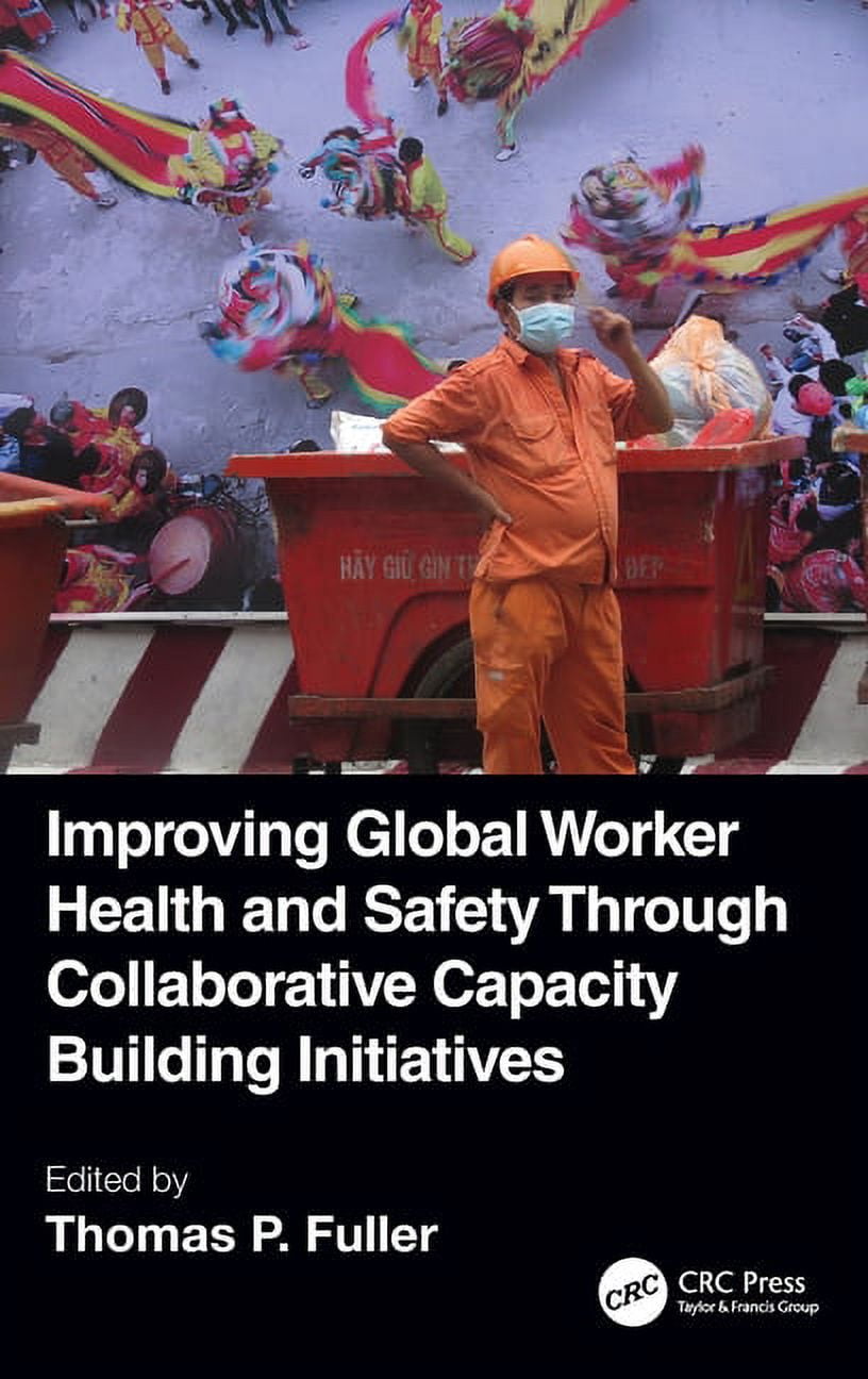 Improving Global Worker Health and Safety Through Collaborative ...