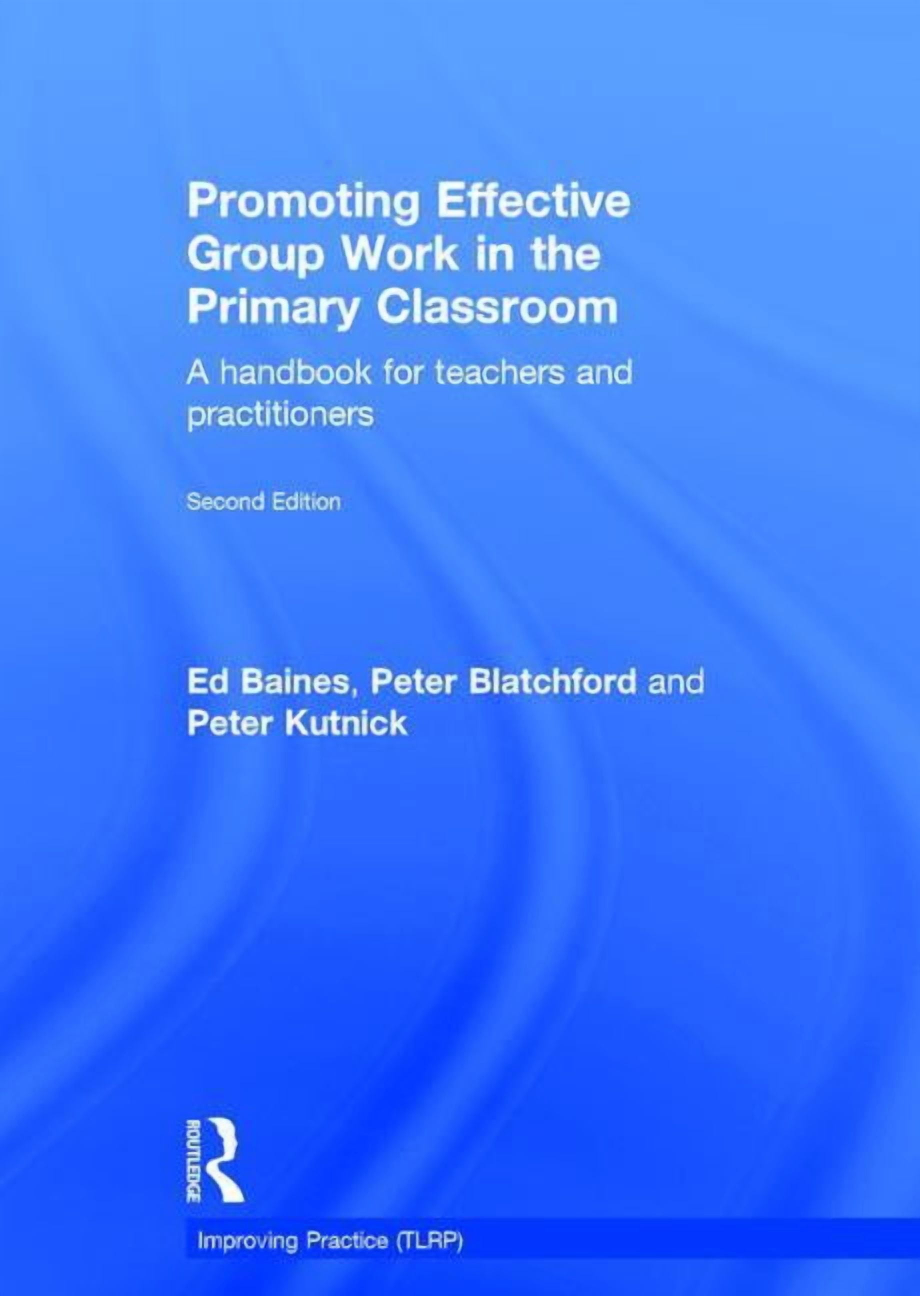 Improving Practice (Tlrp) Promoting Effective Group Work in the Primary ...