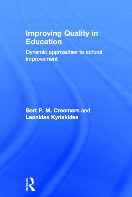 Improving Quality in Education: Dynamic Approaches to School ...
