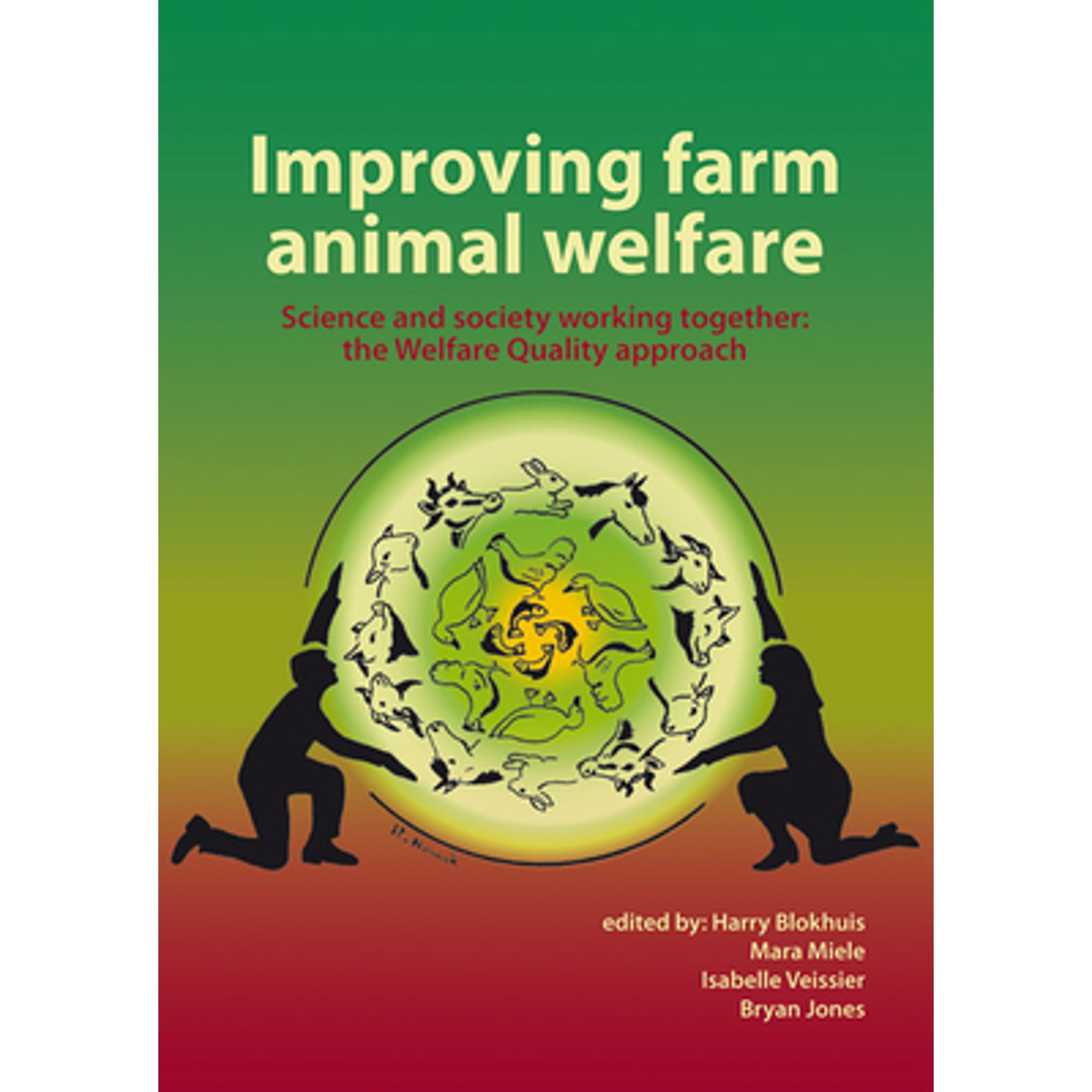 Improving farm animal welfare: Science and society working together ...