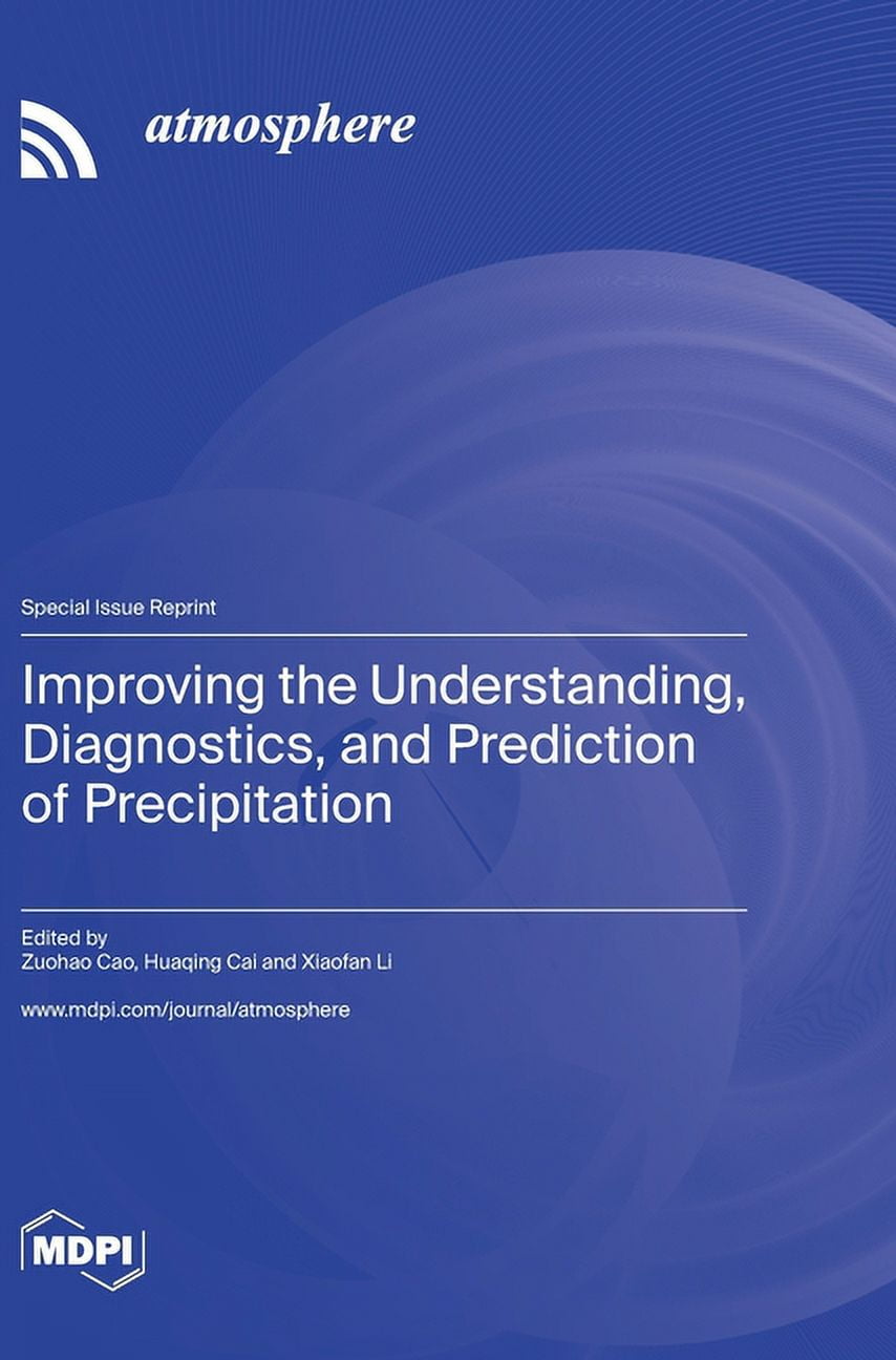 Improving the Understanding, Diagnostics, and Prediction of ...