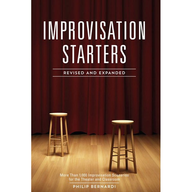 Improvisation Starters: More Than 1,000 Improvisation Scenarios for the ...
