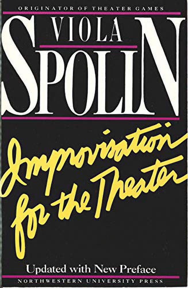 Pre-Owned Improvisation for the Theater: A Handbook of Teaching and ...