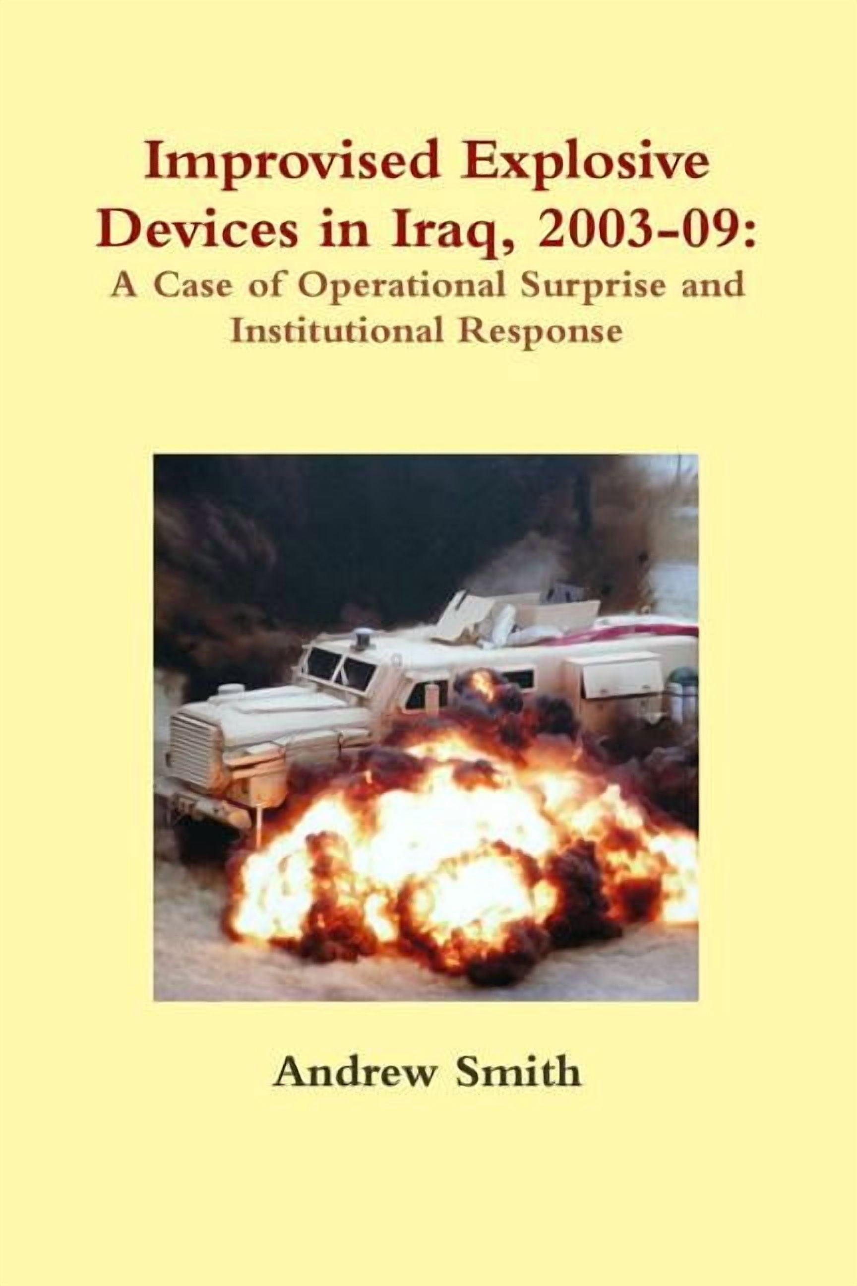 Improvised Explosive Devices in Iraq, 2003-09: a Case of Operational ...
