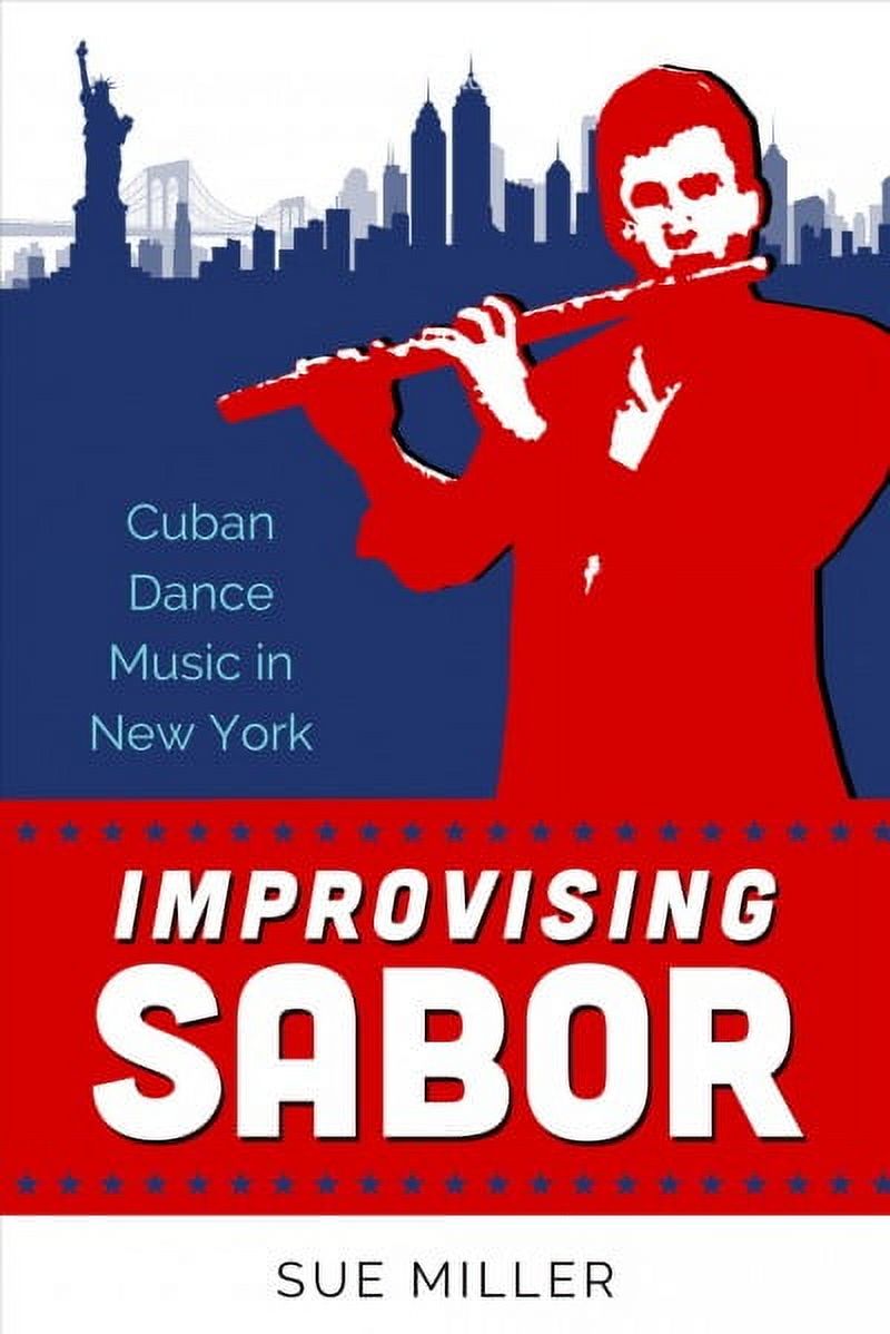 Improvising Sabor : Cuban Dance Music in New York - Walmart.com
