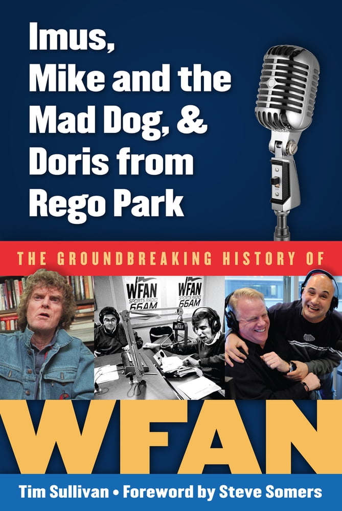 Imus, Mike and the Mad Dog, & Doris from Rego Park : The Groundbreaking ...