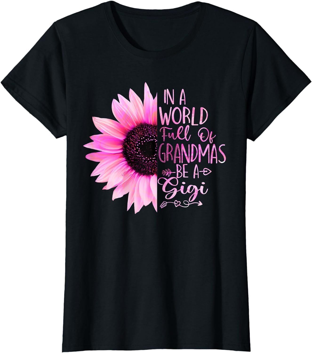 In A World Full Of Grandmas Be A Gigi Sunflower T-Shirt - Walmart.com