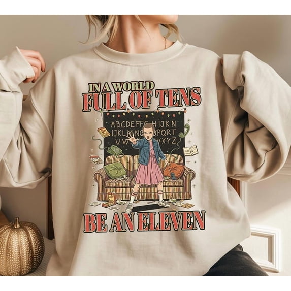 In A World Full Of Tens Be An Eleven Shirt, Stranger Style Funny ...