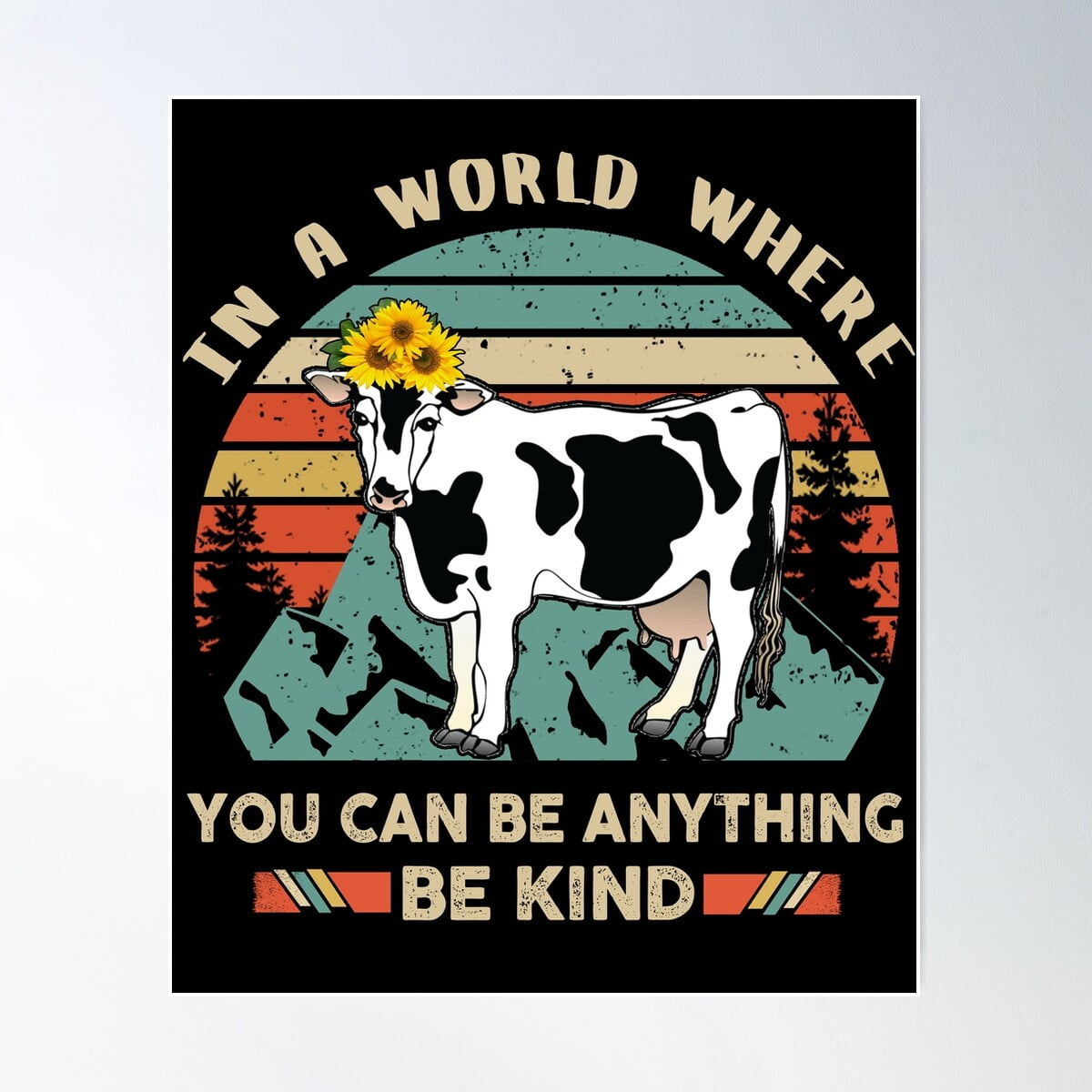 In A World Where You Can Be Anything Be Kind Cow Poster Wall Art ...