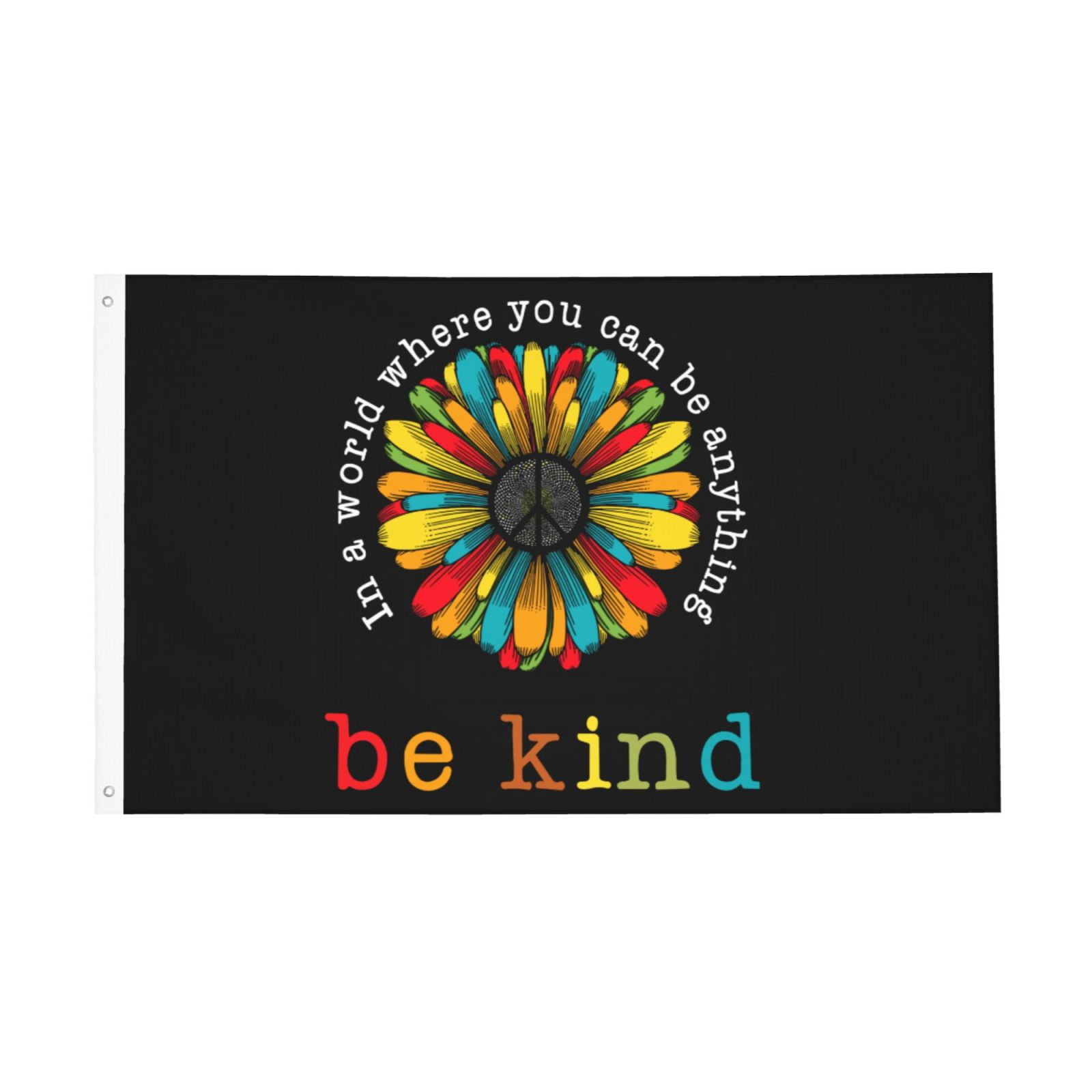 In A World Where You Can Be Anything Be Kind Flag 3x5 Ft Outdoor Indoor ...