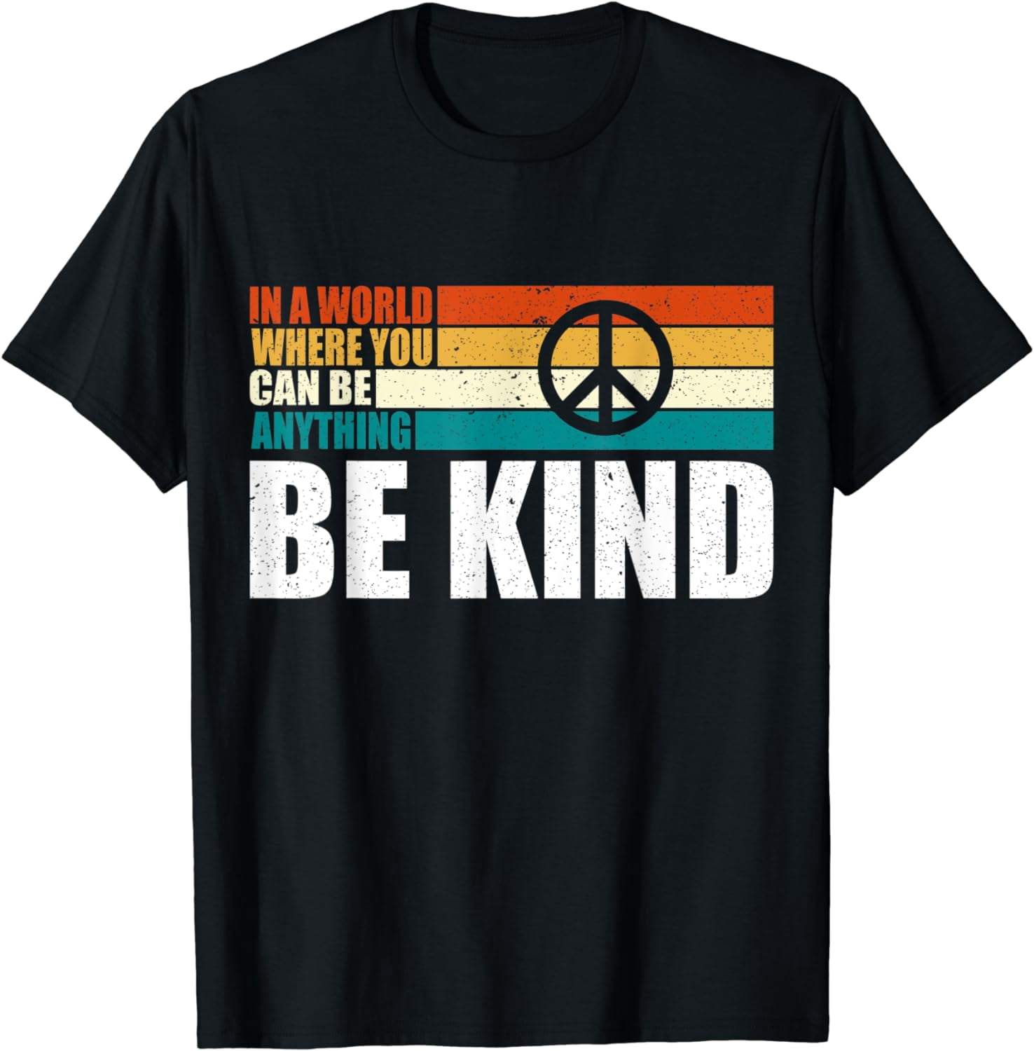 In A World Where You Can Be Anything Be Kind No Bullying T-Shirt ...
