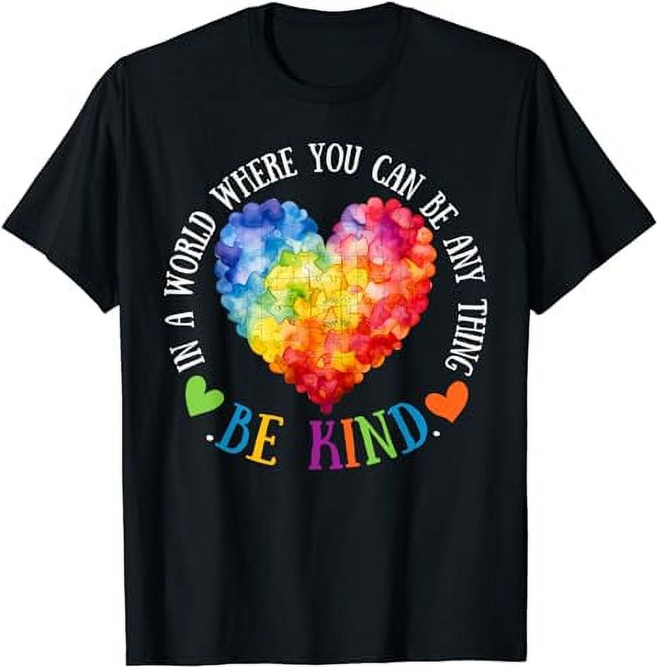 In A World Where You Can Be Anything Be Kind T-Shirt - Walmart.com
