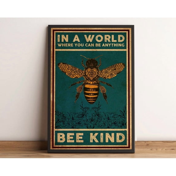 In A World Where You Can Be Anything Bee Kind Poster, Honey Bee Print ...