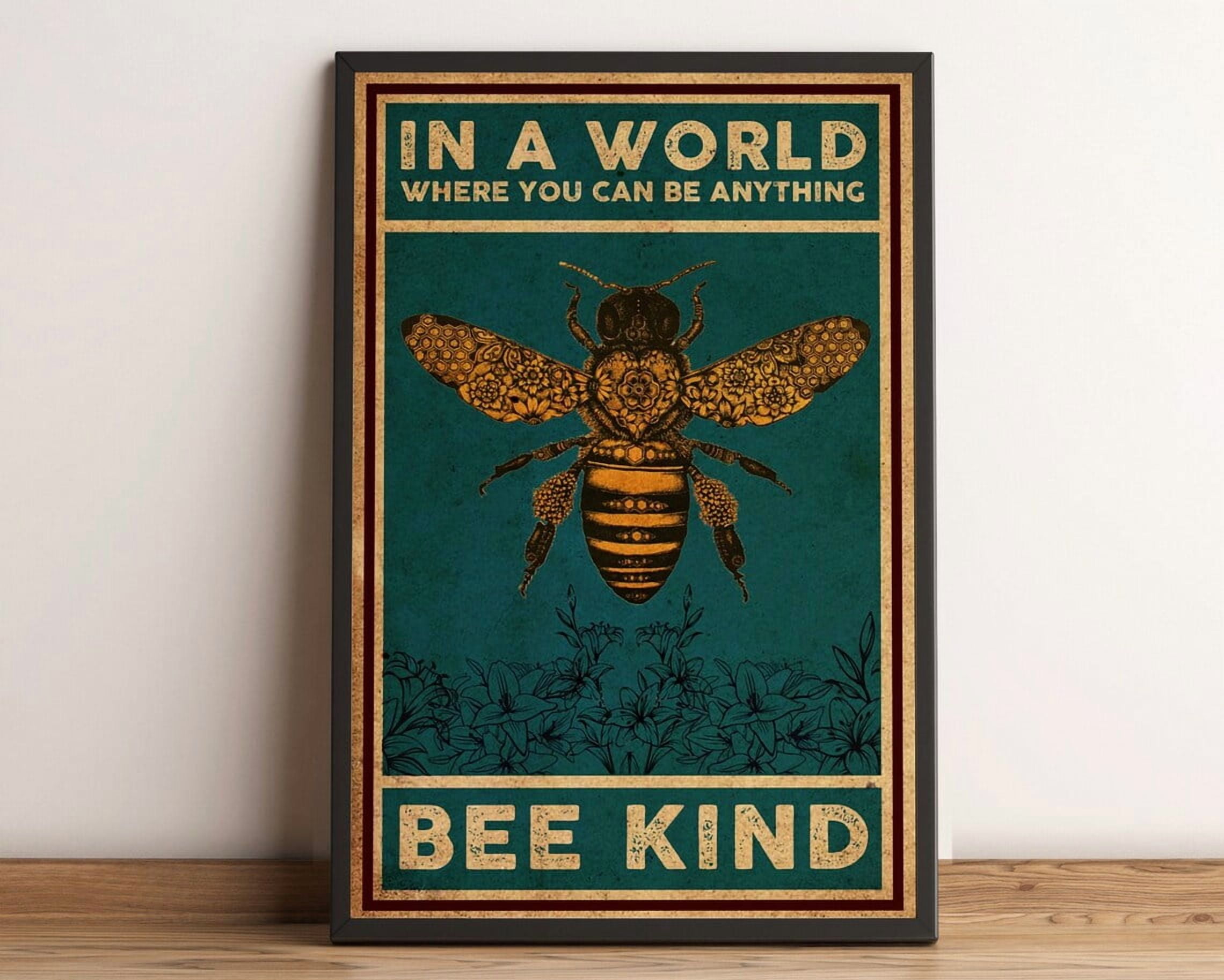 In A World Where You Can Be Anything Bee Kind Poster, Honey Bee Print ...