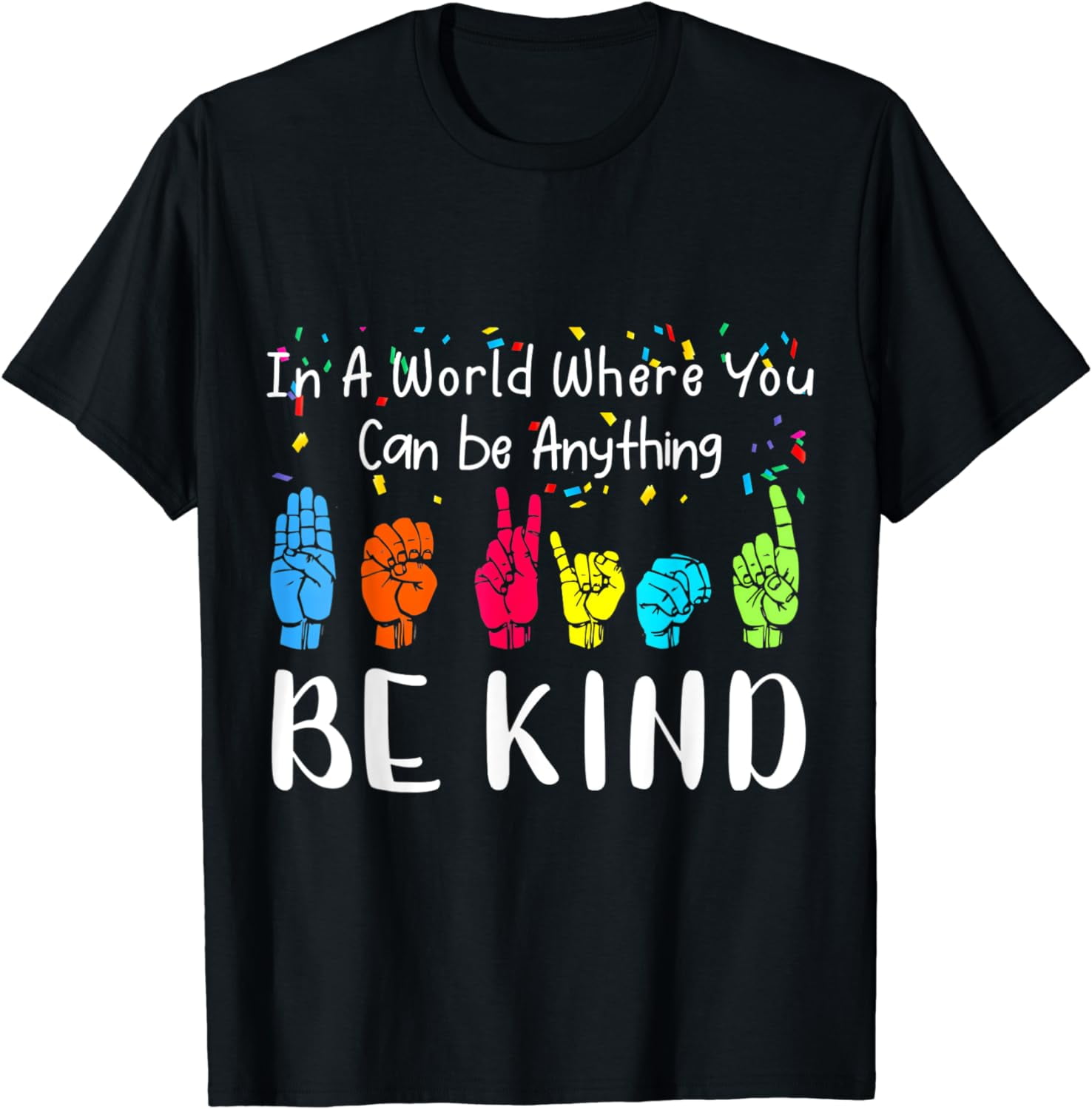 In A World Where You Can Be Men's plus size Anything Be Kind Kindness ...