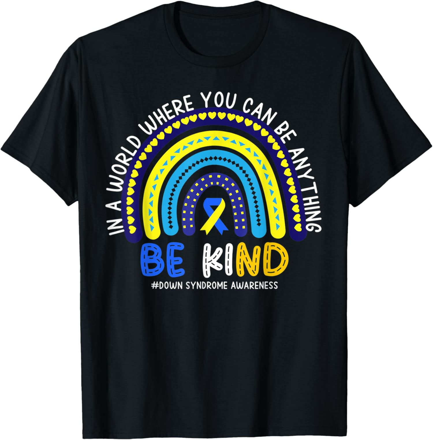 In A World Where You Can Trisomy Down Syndrome Awareness Day T-Shirt - Walmart.com
