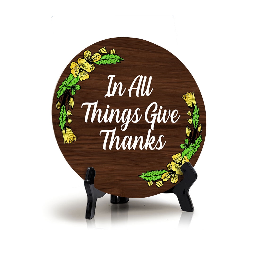 In All Things Give Thanks Circle Table Sign with Acrylic Stand (5x5 ...