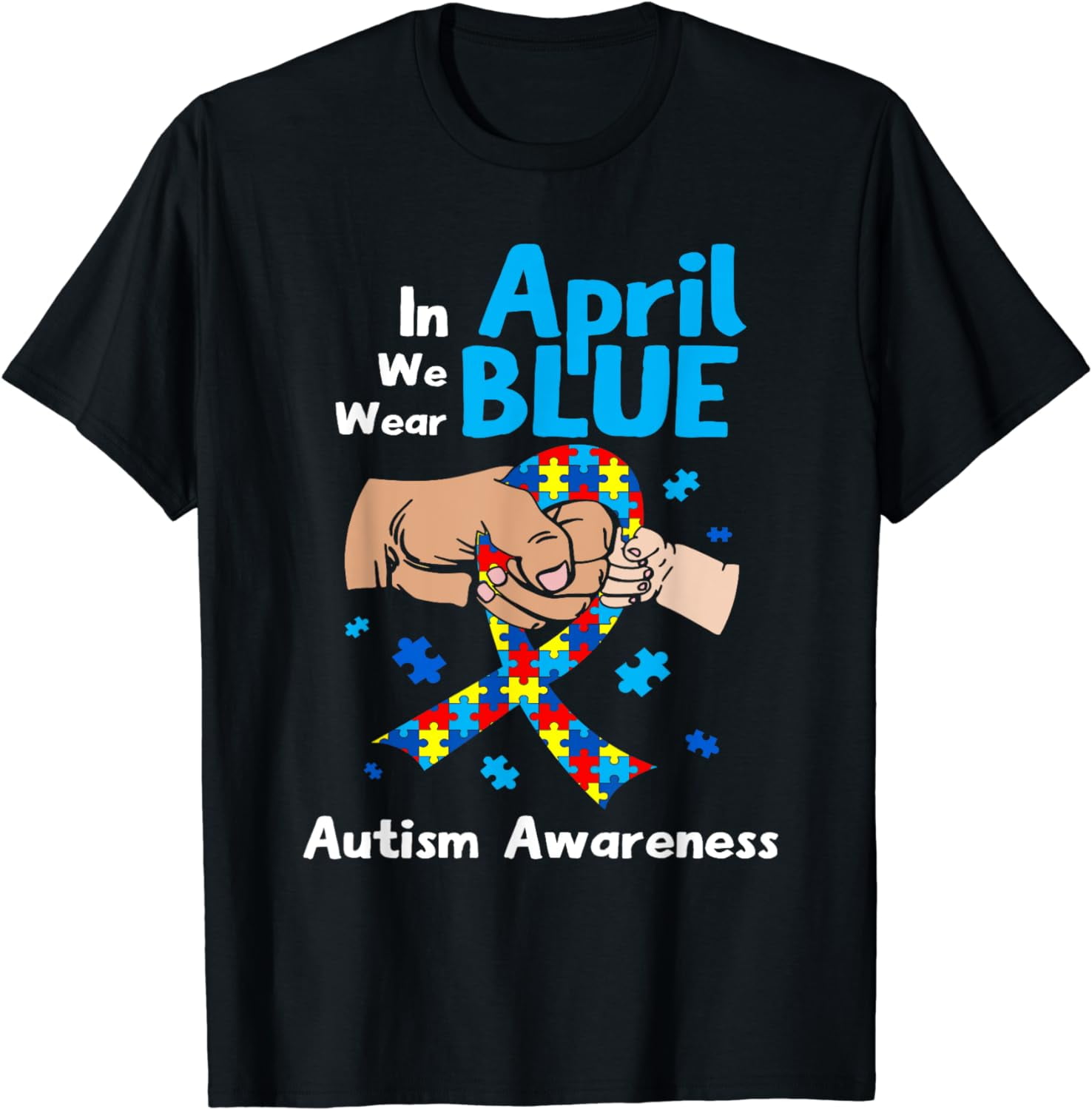 In April We Wear Blue Autism Awareness Men Women Kid T-Shirt - Walmart.com