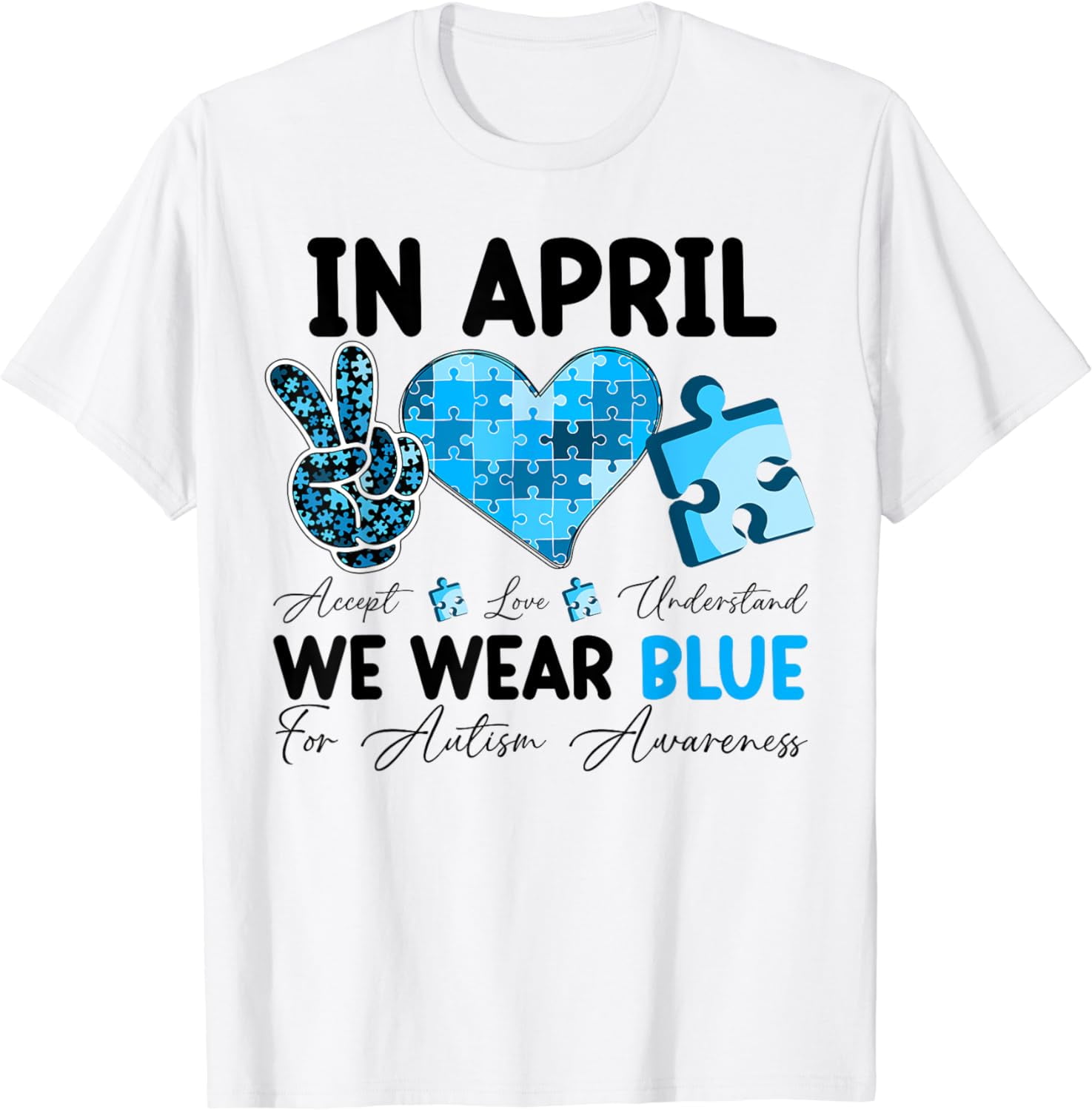 In April We Wear Blue Autism Awareness Men Women Kids T-Shirt - Walmart.com