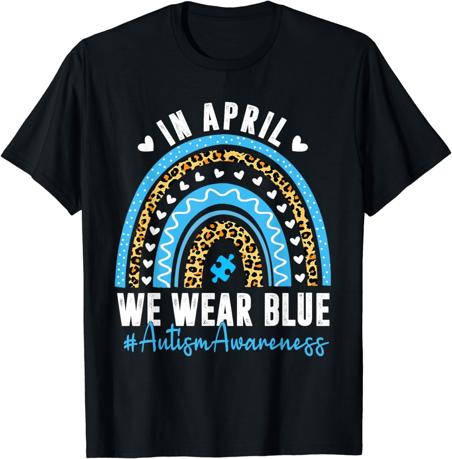 In April We Wear Blue Autism Awareness Month Puzzle Rainbow T-Shirt ...