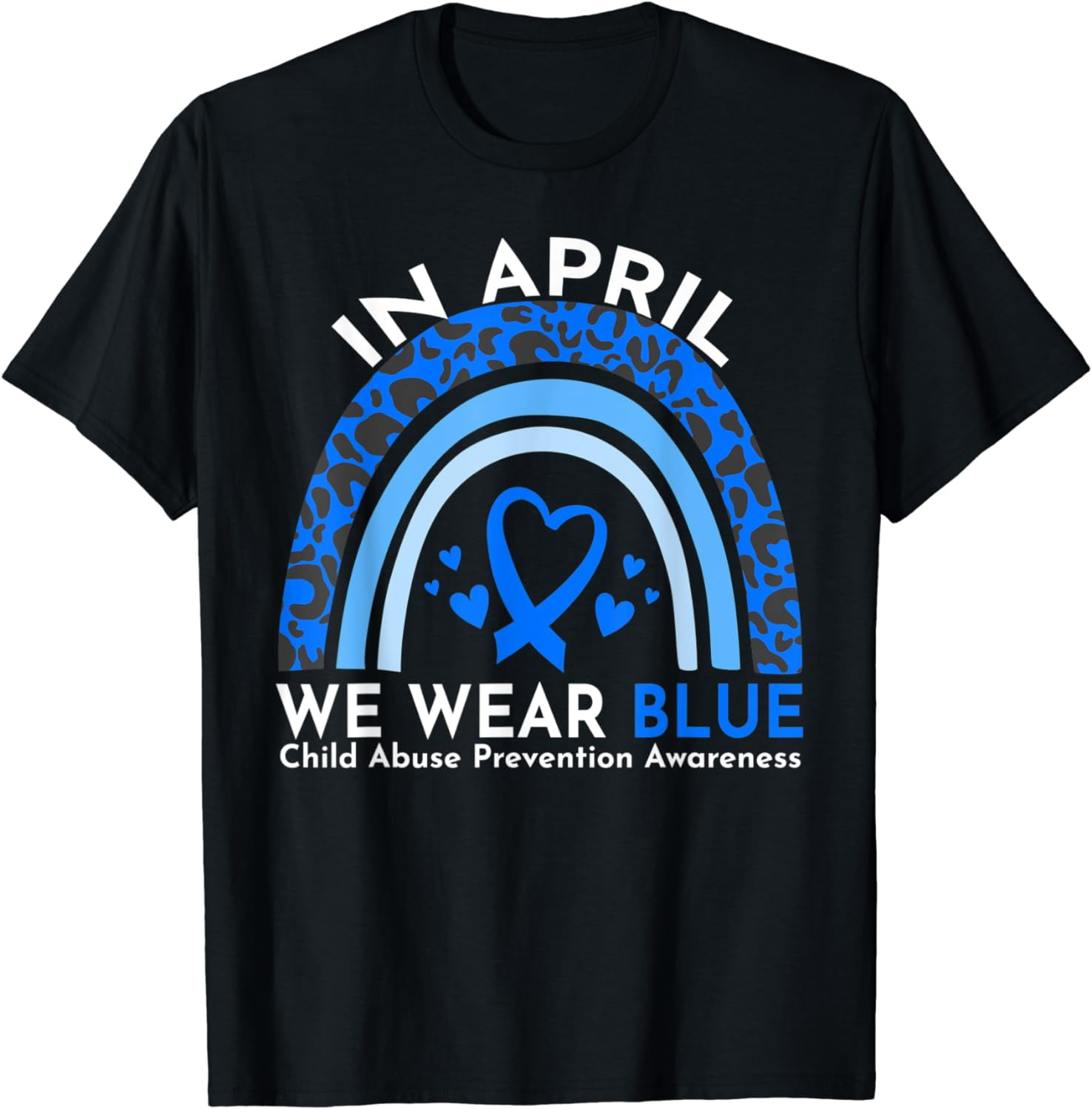 In April We Wear Blue Child Abuse Prevention Awareness T-Shirt ...