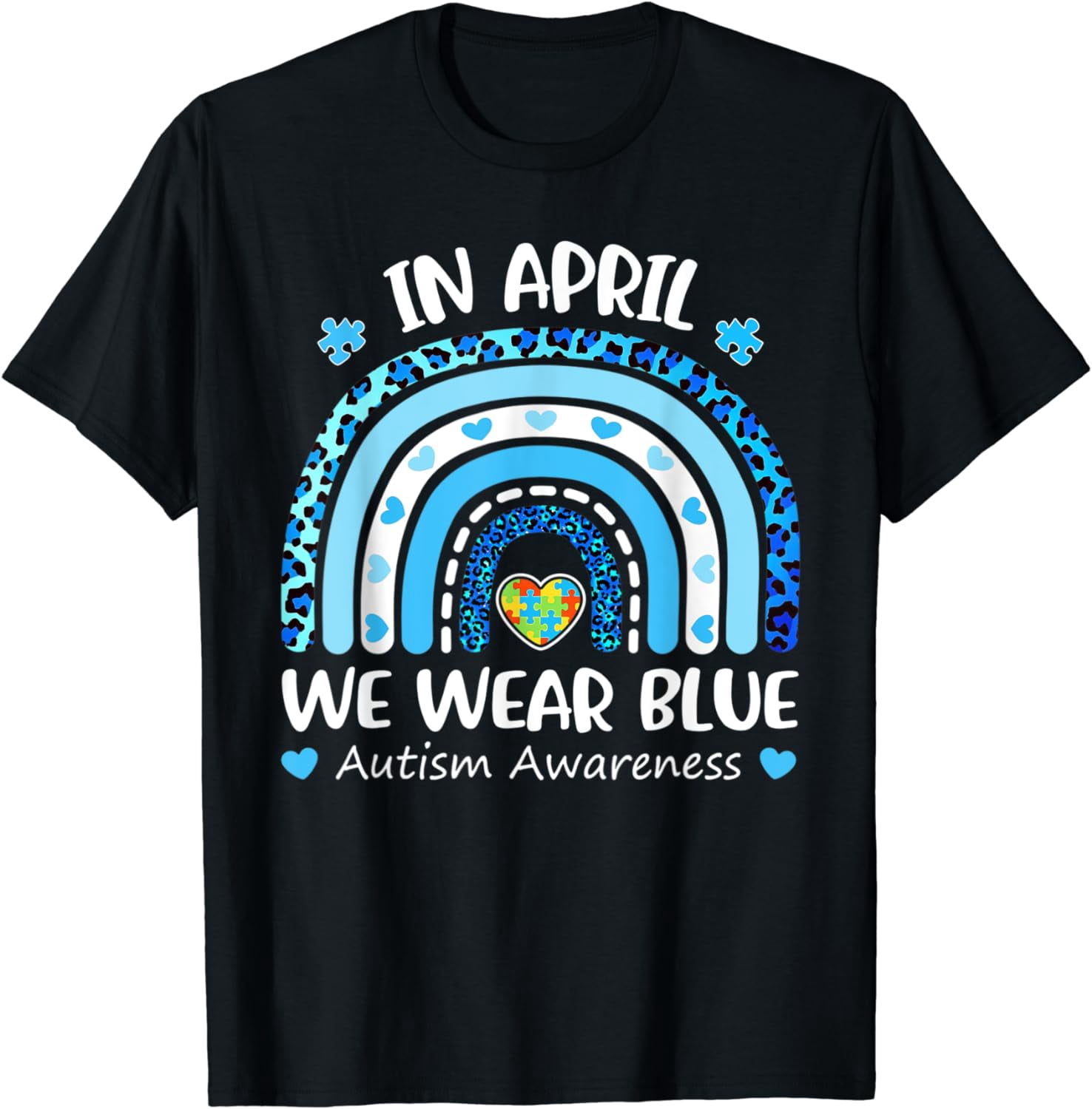 In April We Wear Blue Leopard Rainbow Autism Awareness Month T-Shirt ...