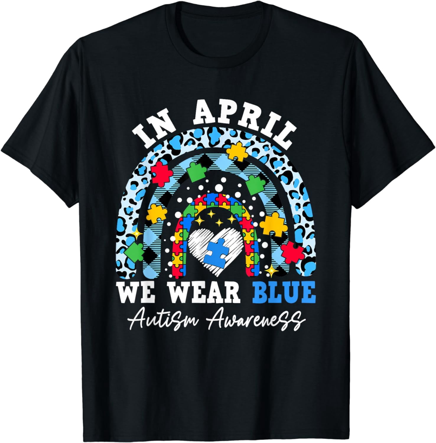 In April We Wear Blue Rainbow Autism Awareness Month T-Shirt - Walmart.com