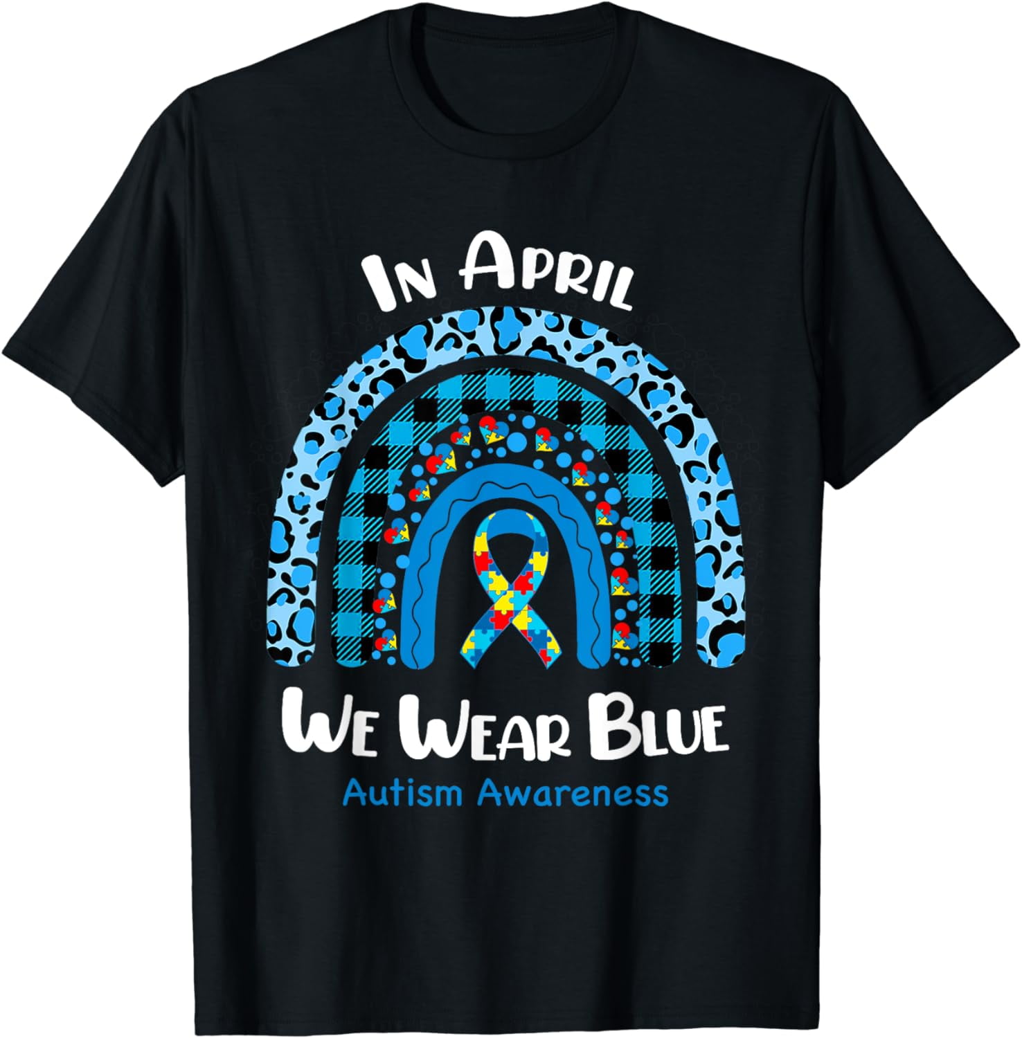 In April We Wear Blue Rainbow Puzzle Autism Awareness T-Shirt - Walmart.com
