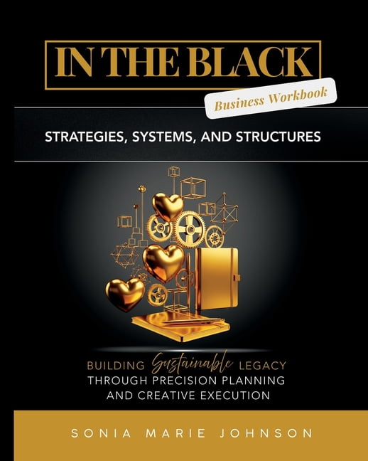 In the Black In the Black Workbook: Strategies, Systems, and Structures ...