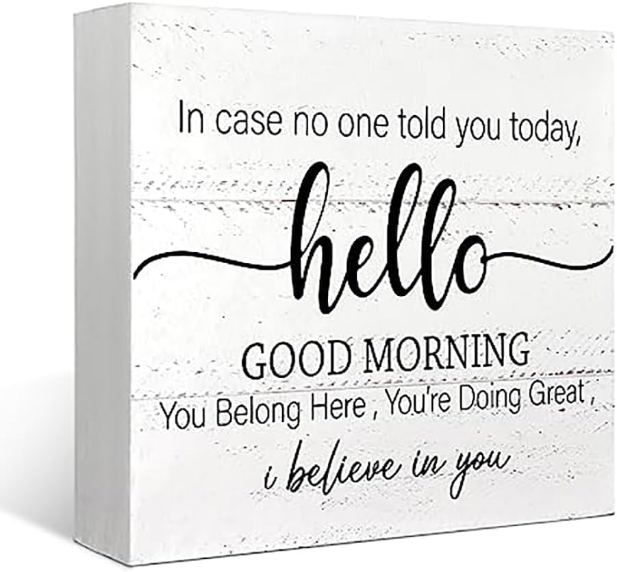 In Case No One Told You Today Hello Good Morning Wood Box Sign Desk ...