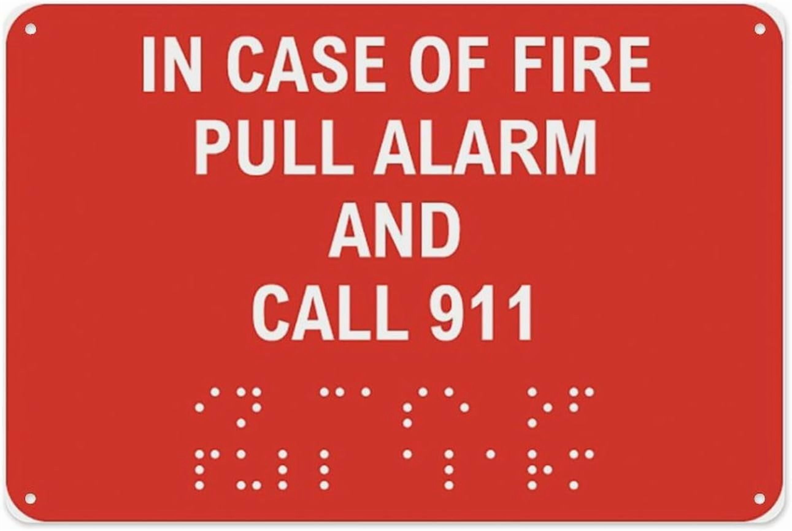 In Case Of Fire Pull Alarm And Call 911 Sign With Braille 8"x12 ...