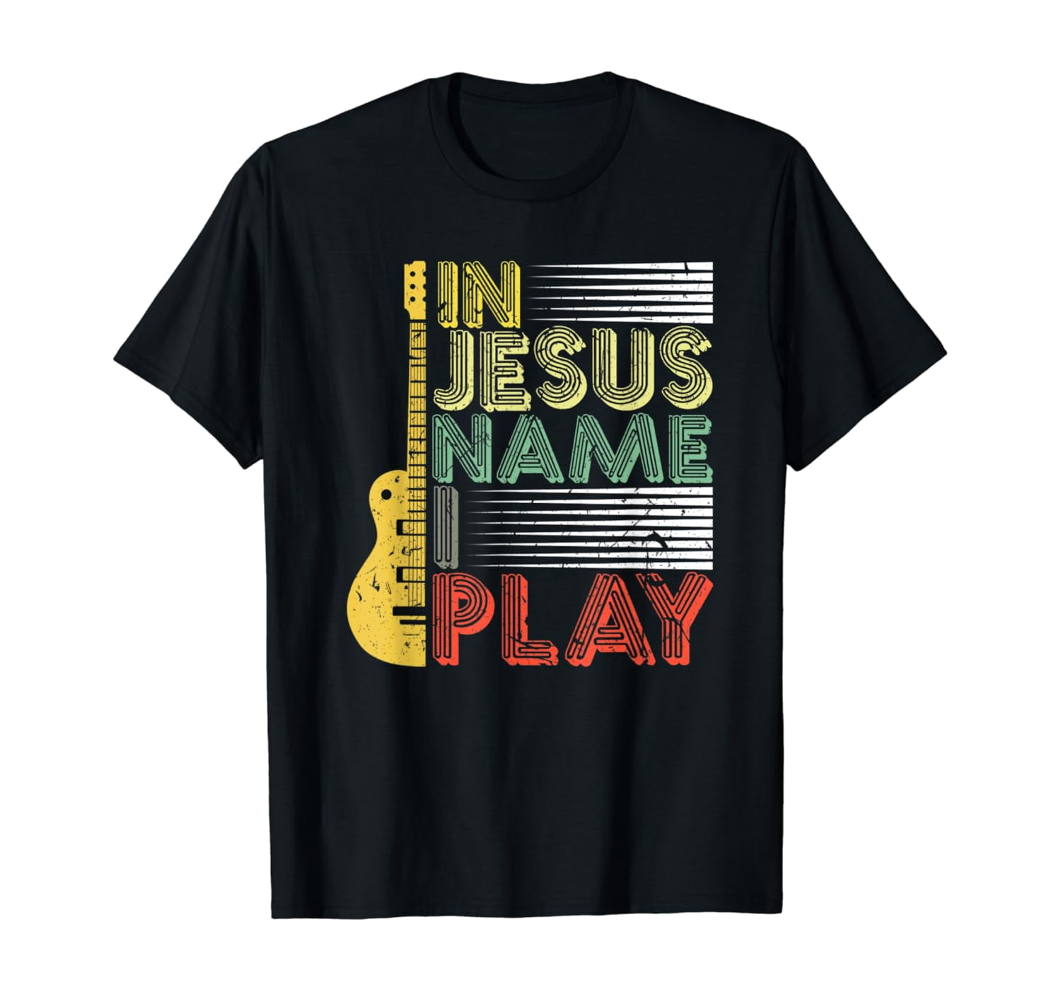 In Christ Name I Play Guitar Christian Music Lover Gift T-Shirt ...