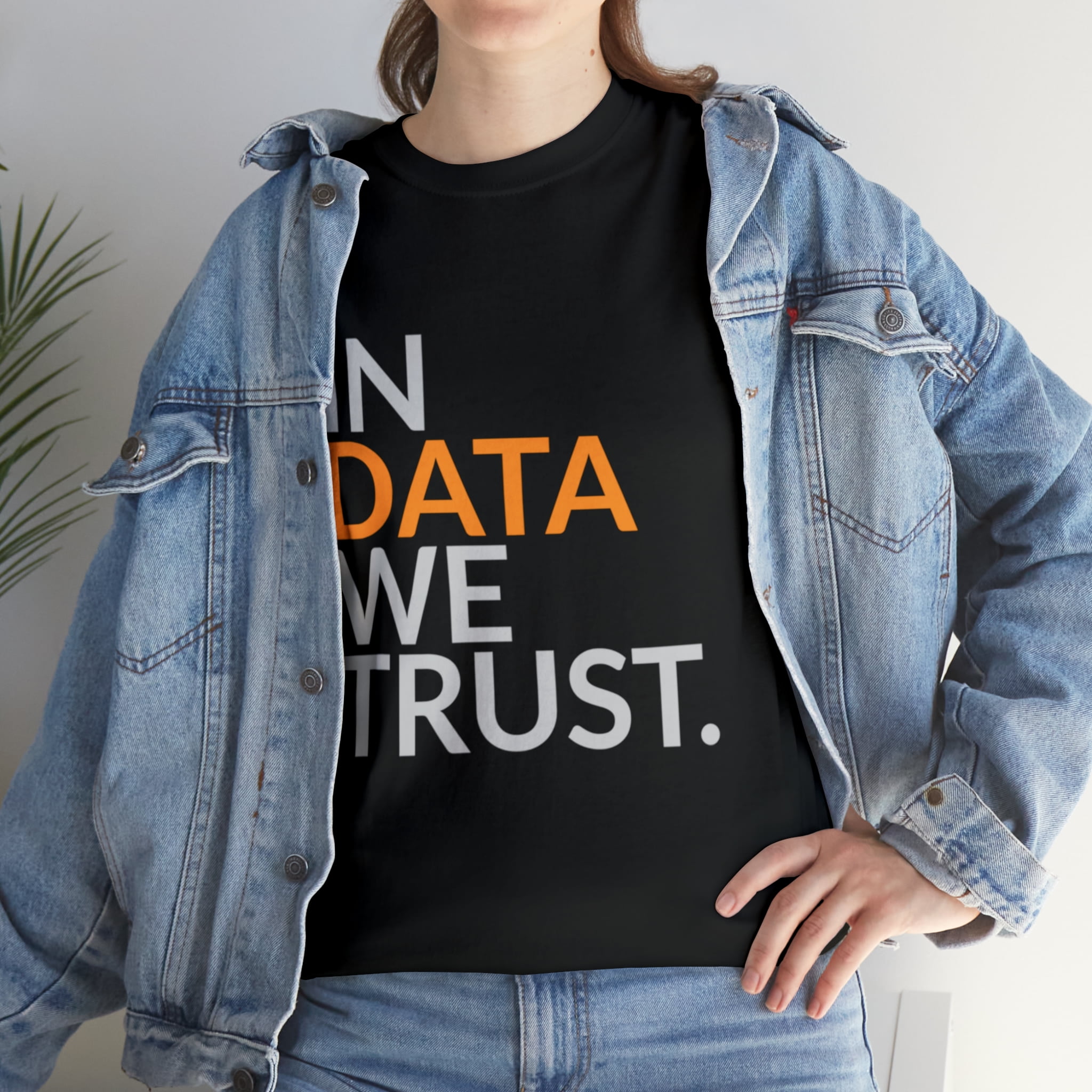 In Data We Trust Funny Scientist Analytics T-Shirt - Walmart.com