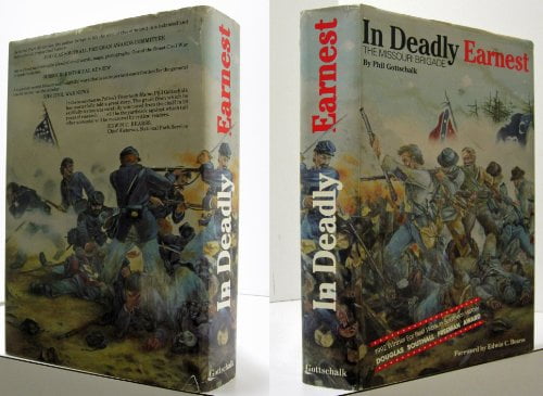 Pre-Owned In Deadly Earnest: The History of the First Missouri Brigade ...