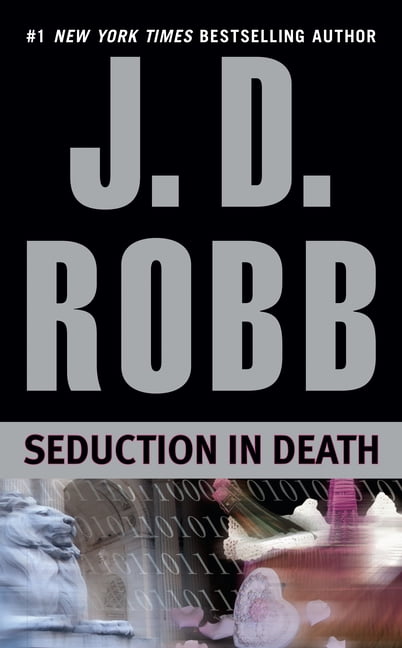 J.D. Robb's In Death Series - Seduction in Death, Book 13, Eve Dallas ...