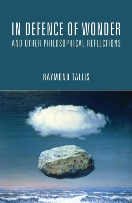 In Defence of Wonder and Other Philosophical Reflections, (Paperback ...