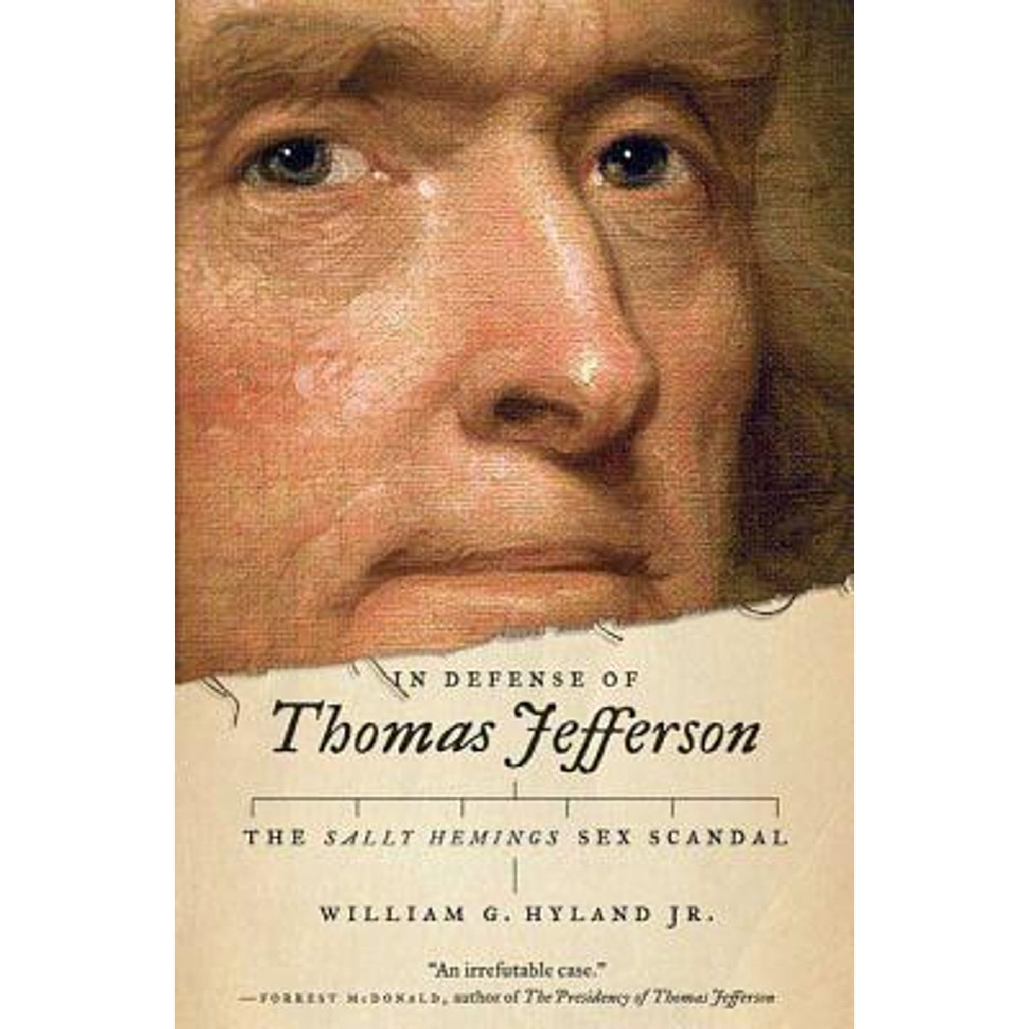 Pre-Owned In Defense of Thomas Jefferson: The Sally Hemings Sex Scandal ...