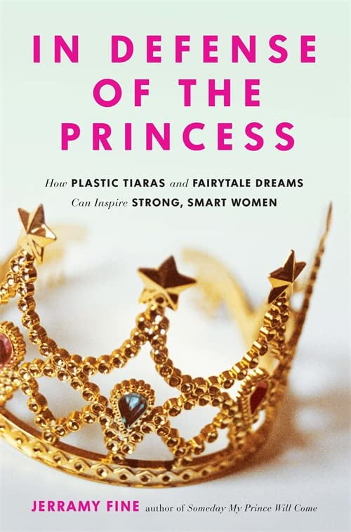Pre-Owned In Defense of the Princess: How Plastic Tiaras and Fairytale ...